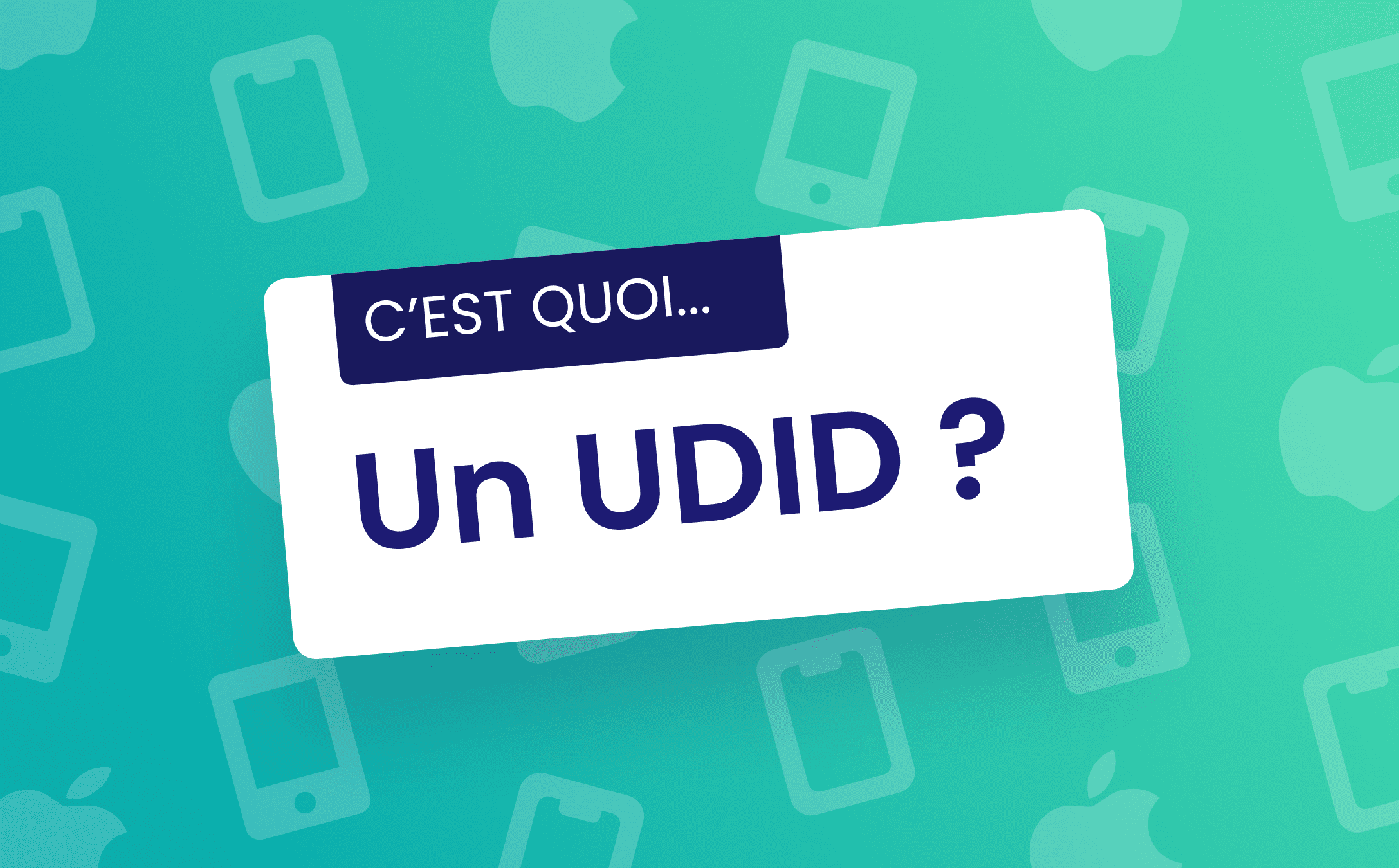 UDID : qu'est-ce que c'est et où le trouver