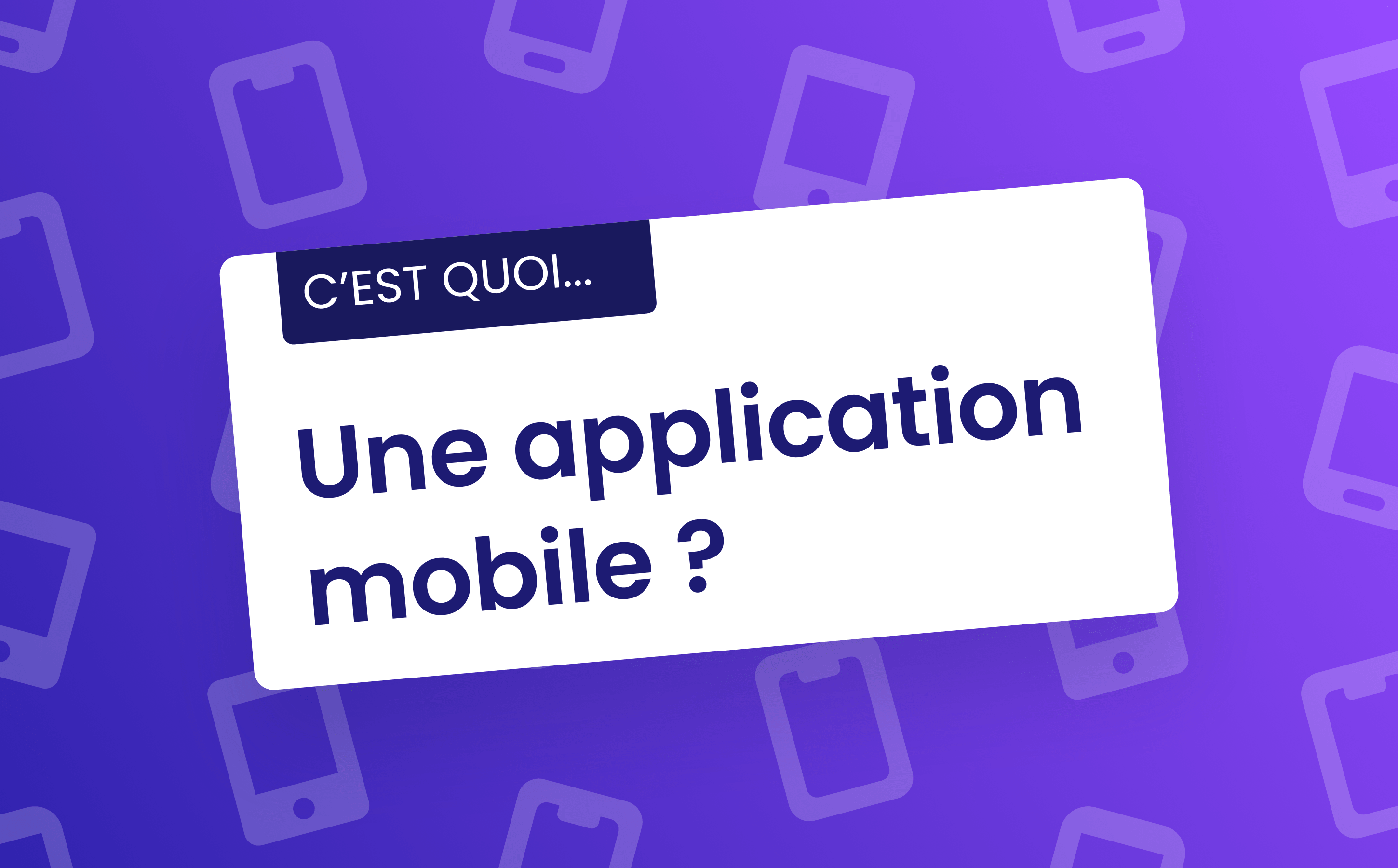 Qu'est ce qu'une application mobile ? - Mobizel